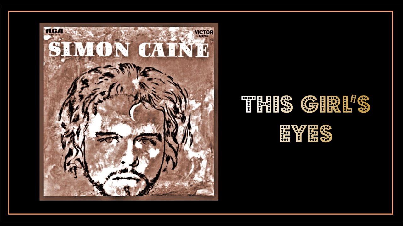 SIMON CAINE - THIS GIRL'S EYES - YouTube