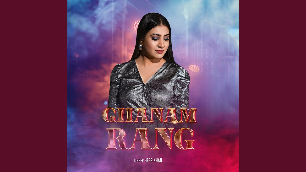 Ghanam Rang - YouTube