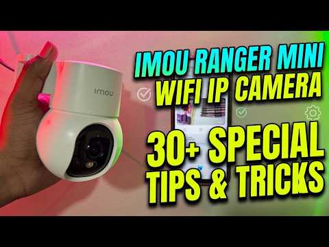 Imou Ranger Mini WiFi IP Camera: 30+ Special Tips & Tricks!