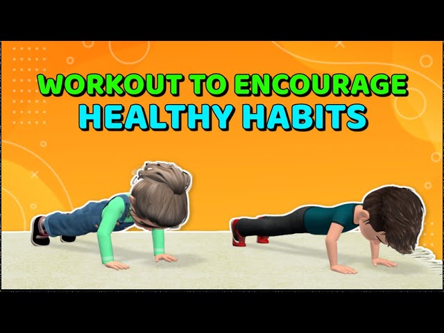 QUICK WORKOUT TO ENCOURAGE HEALTHY HABITS IN BOYS AND GIRLS - Videos ...