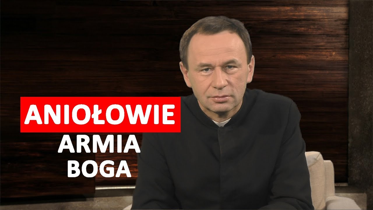 Aniołowie - armia Pana Boga - ks. Piotr Prusakiewicz CSMA - YouTube