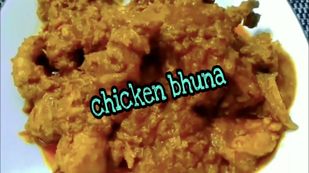 Chicken Bhuna Recipe/অন্যরকম এবং স্বাদে অতুলনীয় চিকেন ভুনা খেতে চাইলে ...