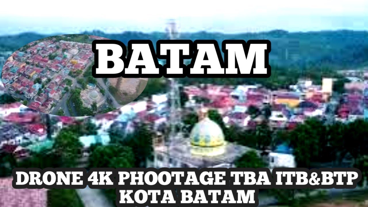 DRONE 4K FHOOTAGE TBA BATAM &ITB/BATAM TOURIST POLITEKNIK - YouTube