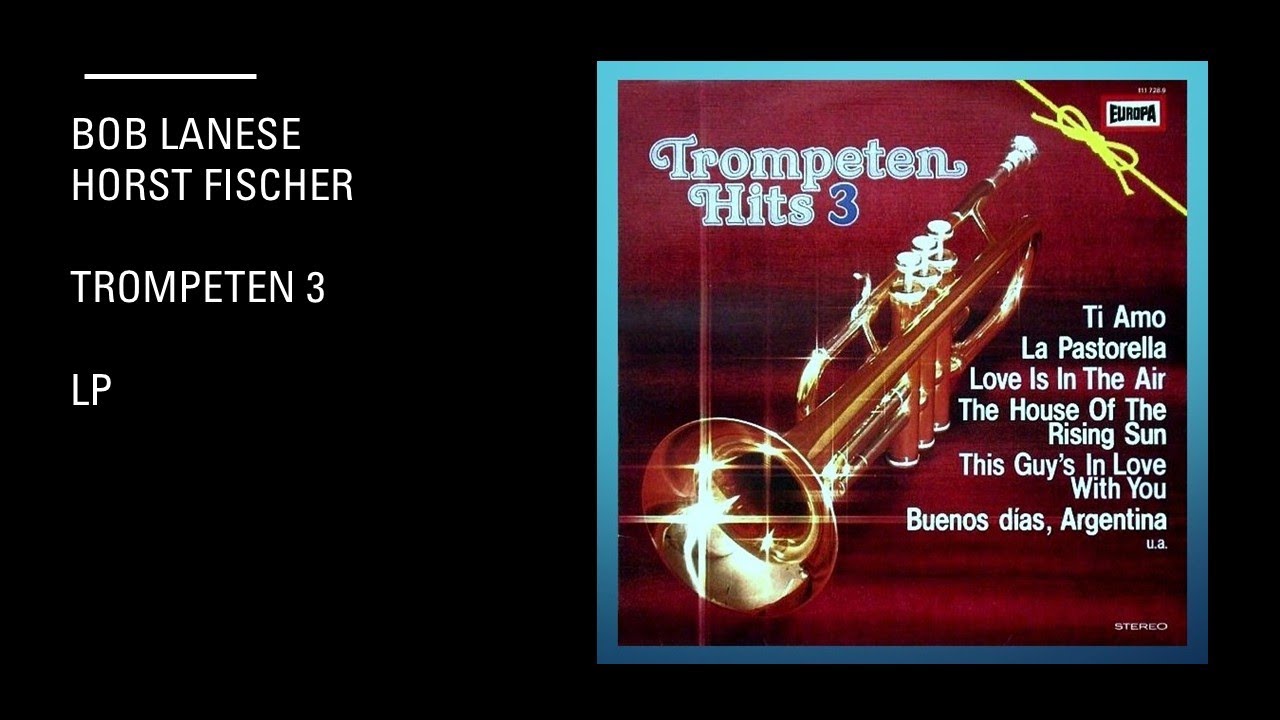 Bob Lanese - Horts Fischer - Trompeten Hits 3 - Lp - YouTube