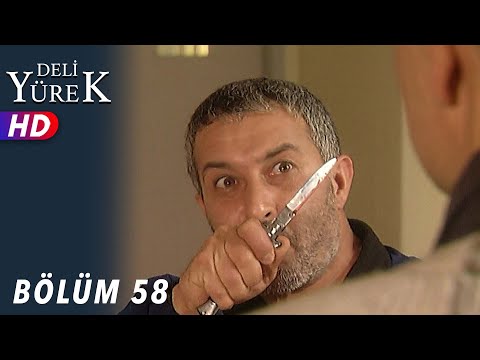 Deli Yürek - 58.Bölüm