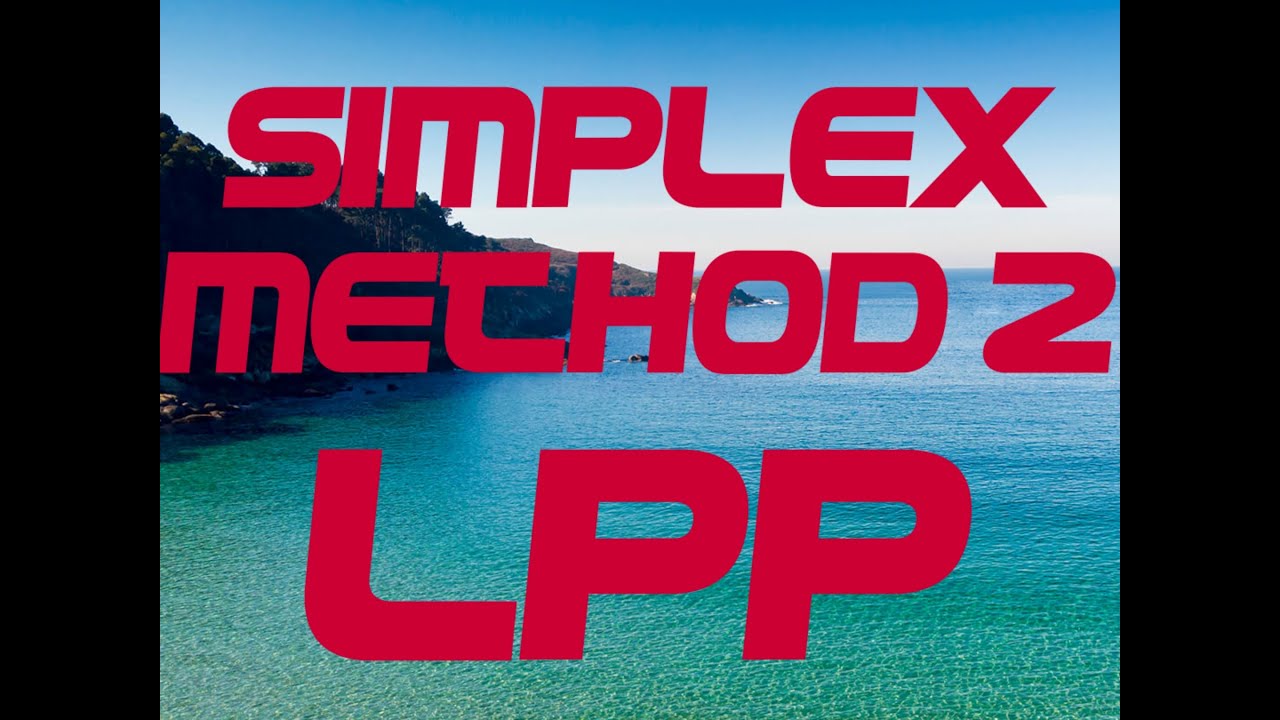 SIMPLEX METHOD 2 LINEAR PROGRAMMING PROBLEM LPP YouTube simplex-method-2-linear-programming-problem-lpp-youtube