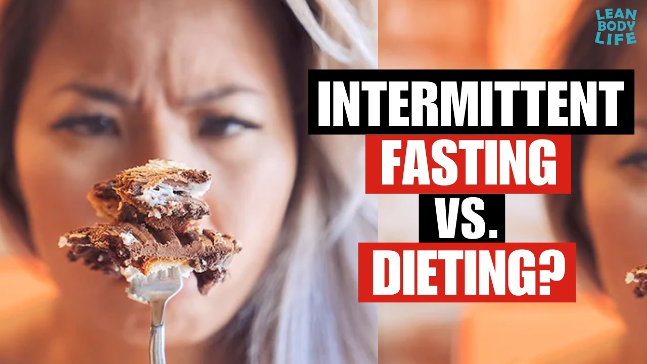 Intermittent Fasting vs Traditional Dieting - Which Is Better? - YouTube