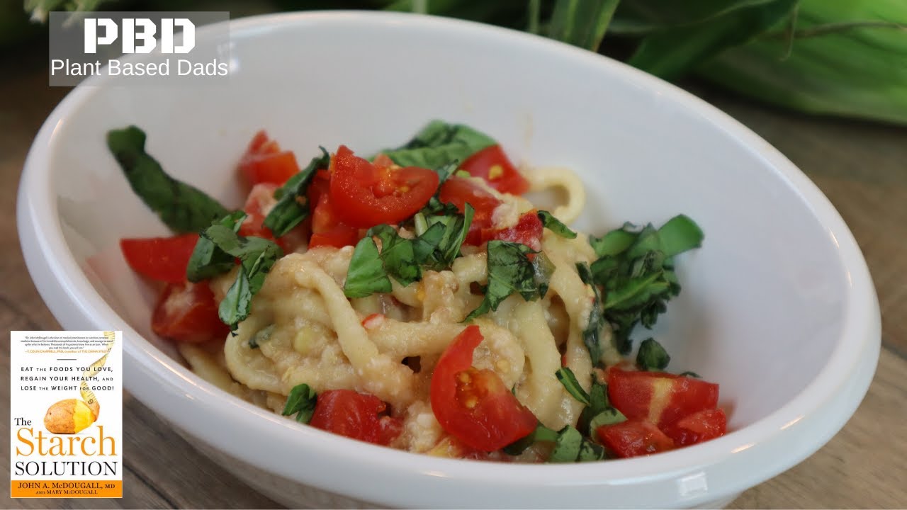 Creamy Corn Pasta - Starch Solution Weight Loss Staples Meals #7 (What ...