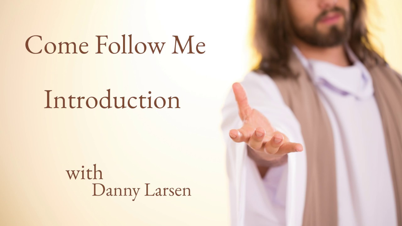 Come Follow Me - Introduction - YouTube