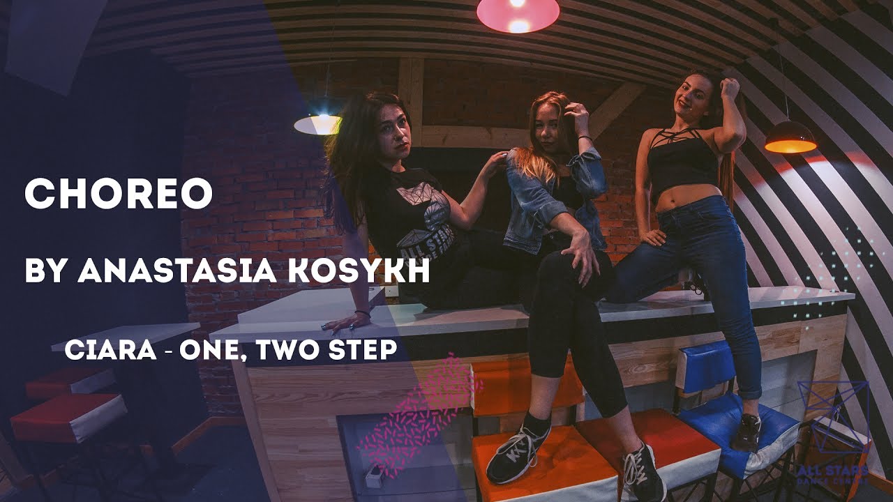 Ciara-One, Two Step Choreography by Анастасия Косых All Stars Dance ...