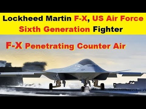Lockheed Martin F-X U.S. Air Force’s Penetrating Counter Air, 6th ...