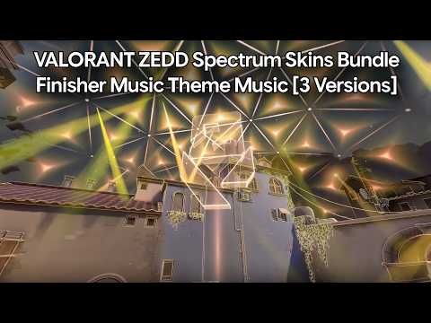 VALORANT Spectrum Bundle Skin - 3 Versions Finisher Music Theme | Zedd x VALORANT