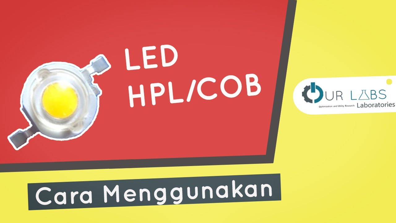 Tutorial Cara Menggunakan LED HPL / COB (Praktek) - YouTube