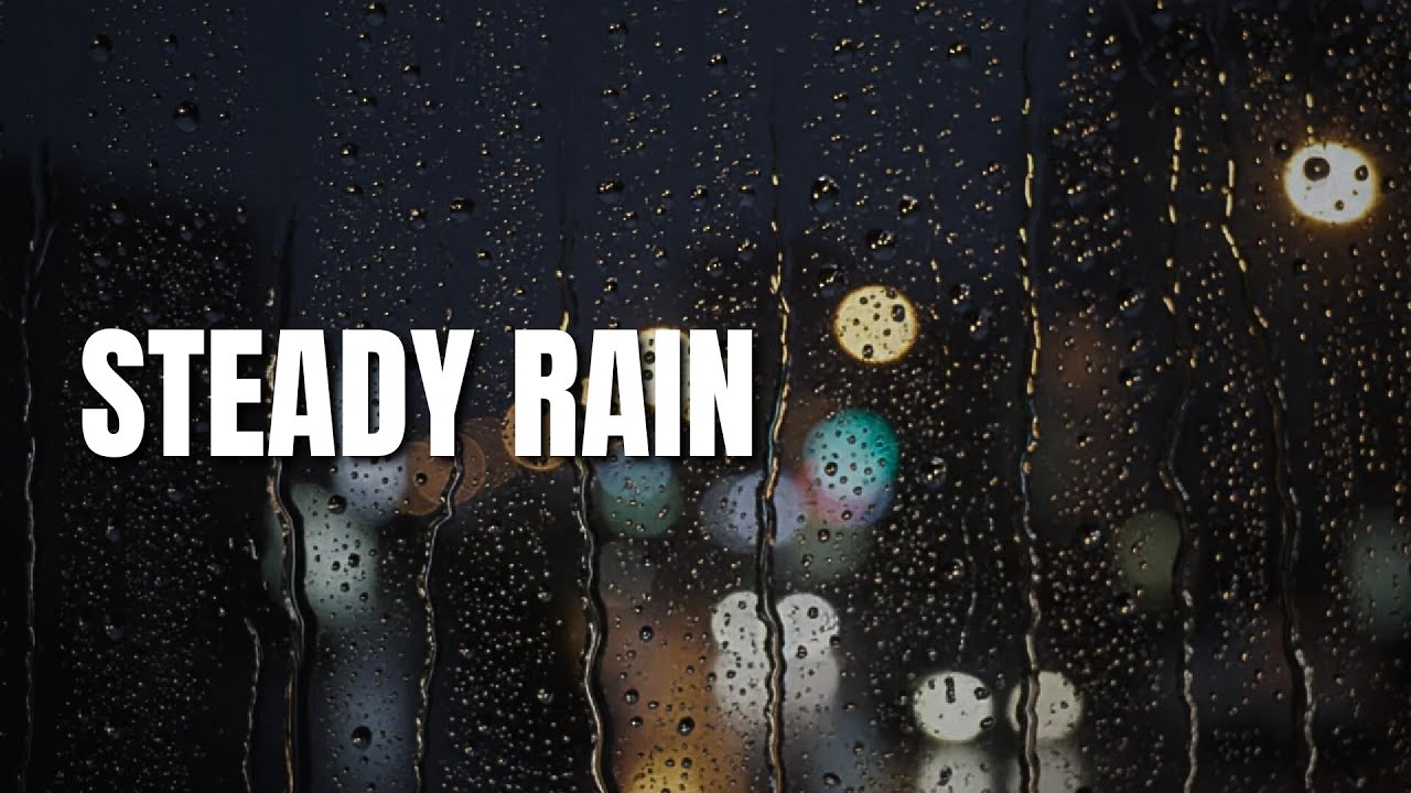Soft Rain Sounds for Sleeping | Steady Rain Sleep Ambience - YouTube