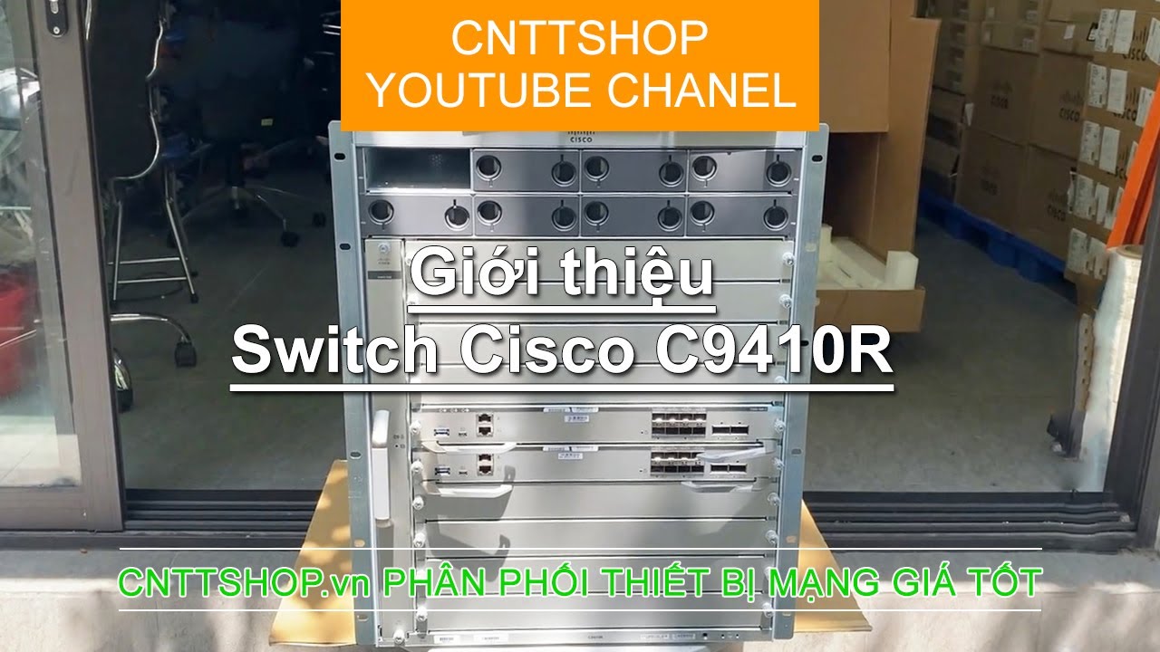 Giới thiệu core switch Cisco Catalyst C9410R | Cisco Catalyst ...