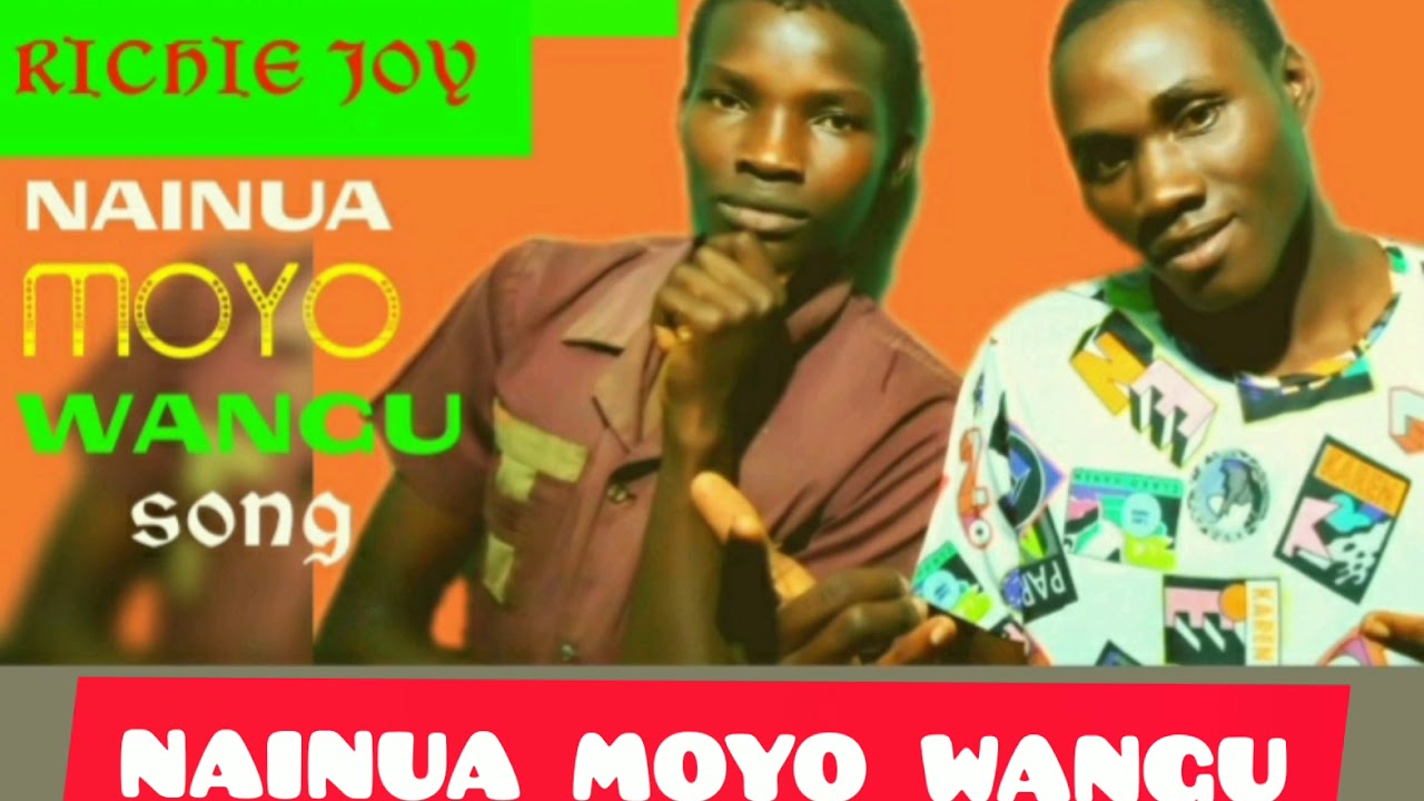 NAINUA MOYO WANGU BY RICHIE JOY - YouTube