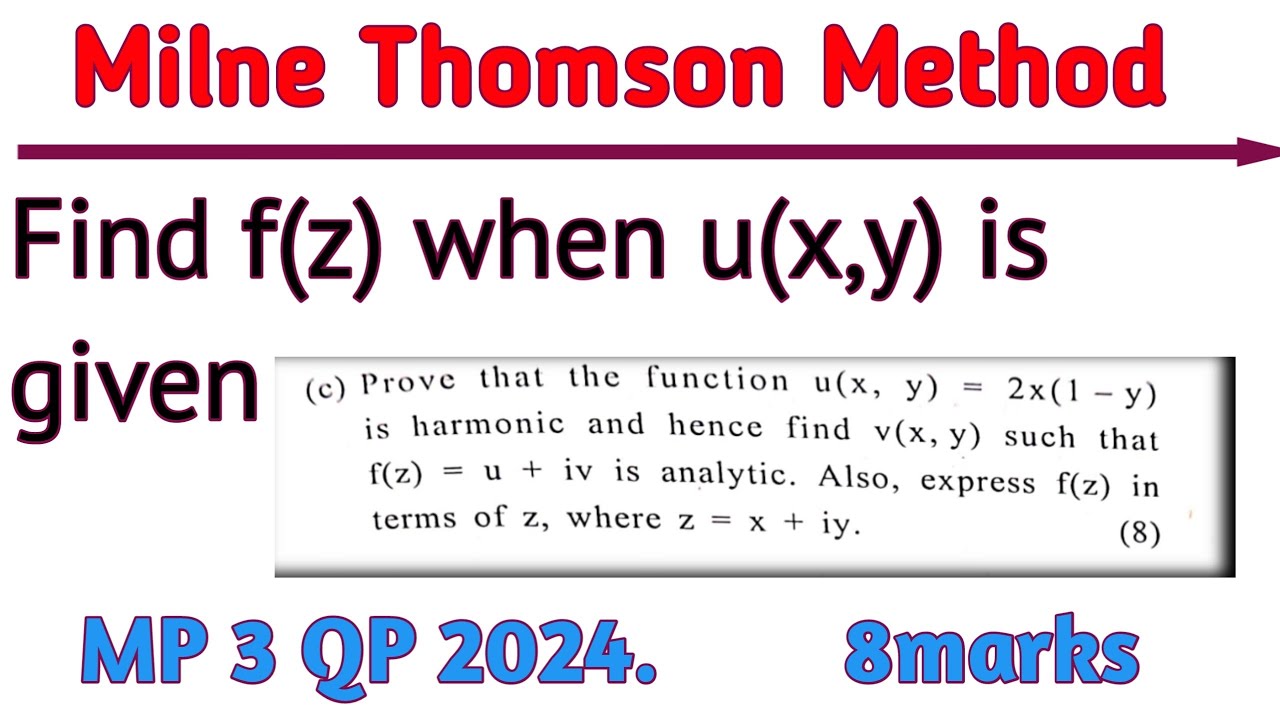 Milne Thomson Method || Find f(z) when real part u(x,y) is given ...