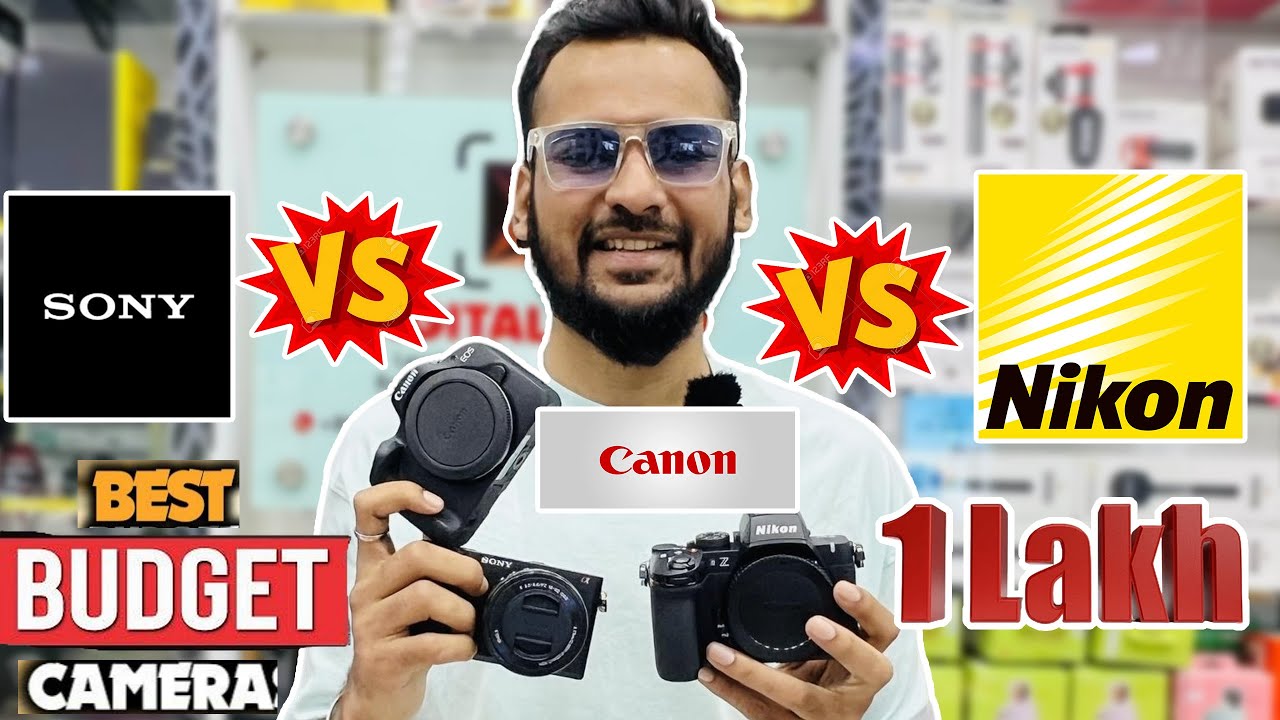 Sony Vs Canon Vs Nikon | Best Mirrorless Camera In Under 150k In ...