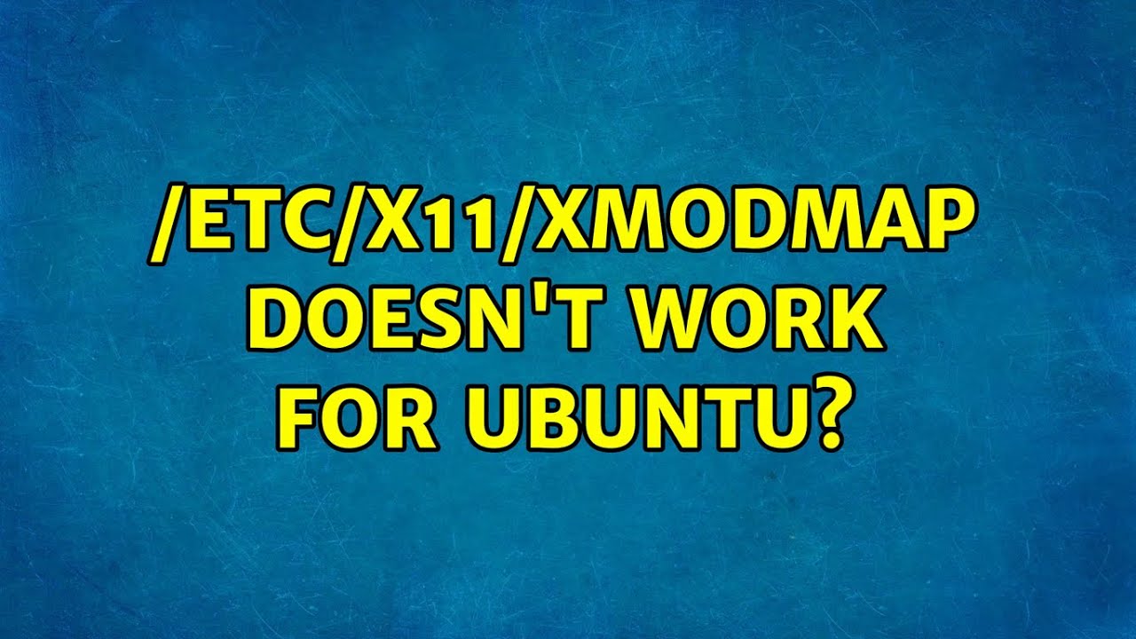 /etc/X11/Xmodmap doesn't work for Ubuntu? - YouTube