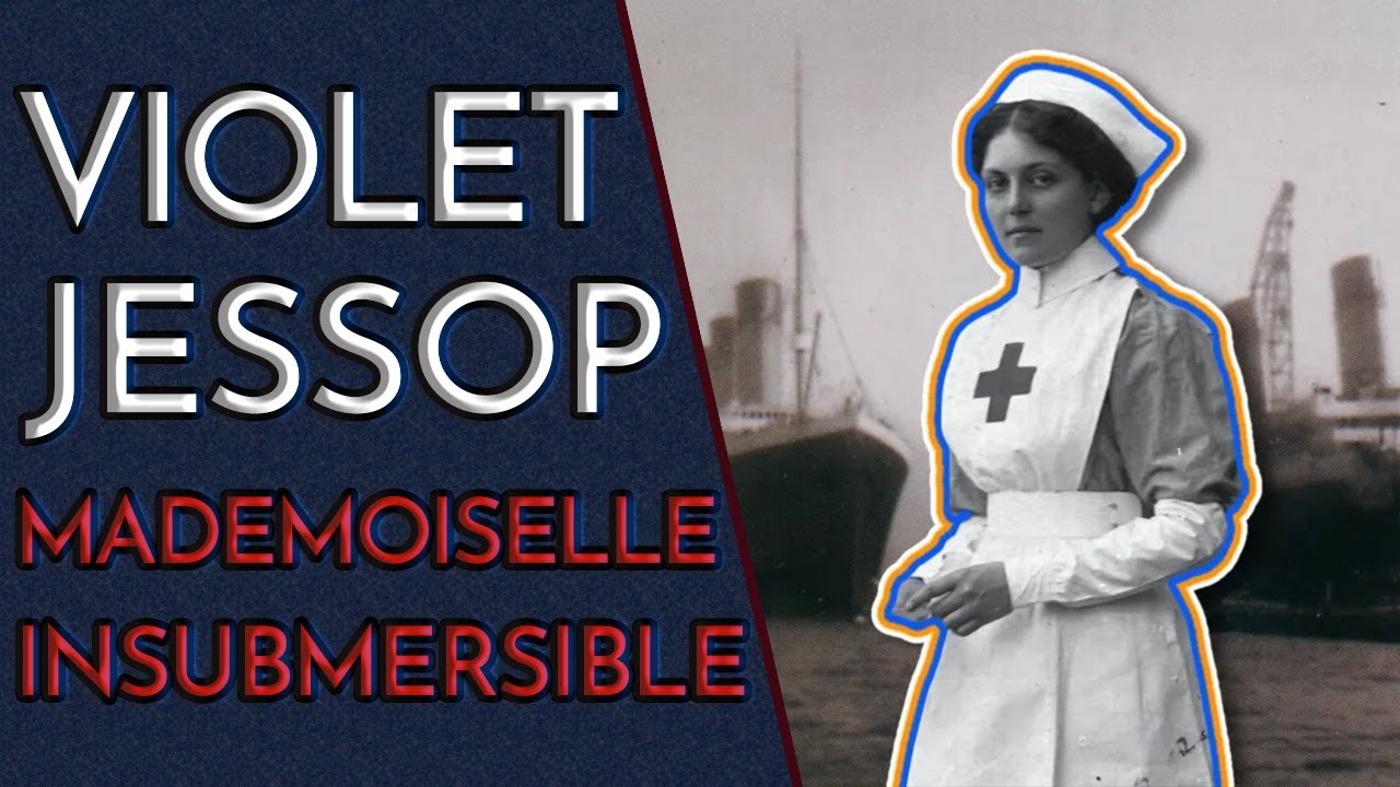 C'est QUI VIOLET JESSOP ? (L'insubmersible) - YouTube