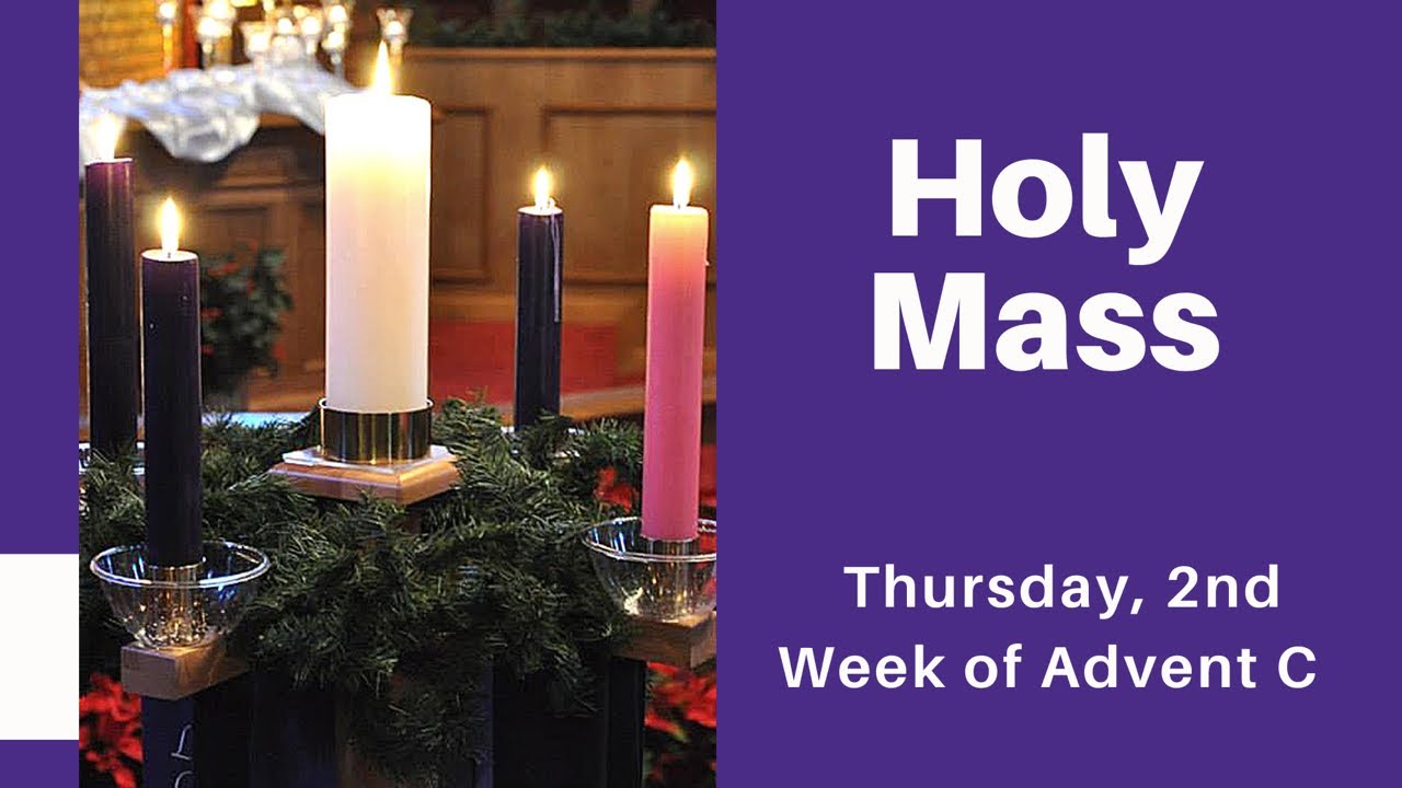 Holy Mass - Thursday, 2nd week of Advent - YouTube