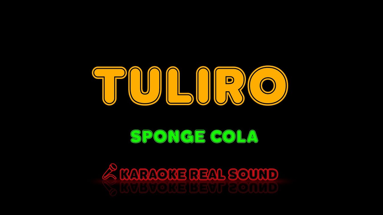 Sponge Cola - Tuliro [Karaoke Real Sound] - YouTube