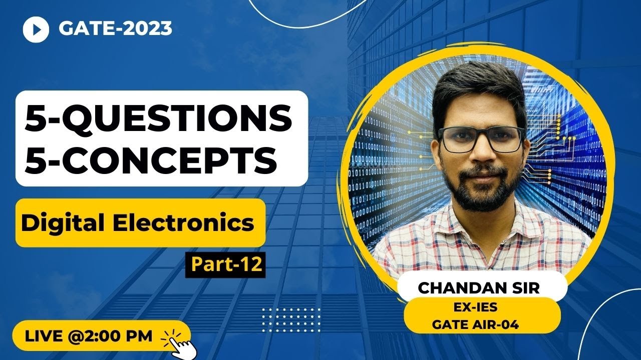 5 Questions & 5 Concepts | Part-12 | Digital Electronics |GATE 2023 ...