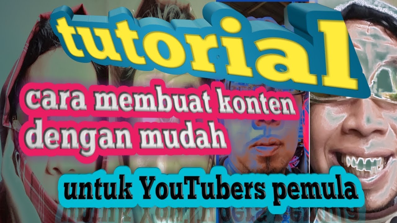#tutorialyoutube tutorial cara membuat konten dengan mudah untuk ...