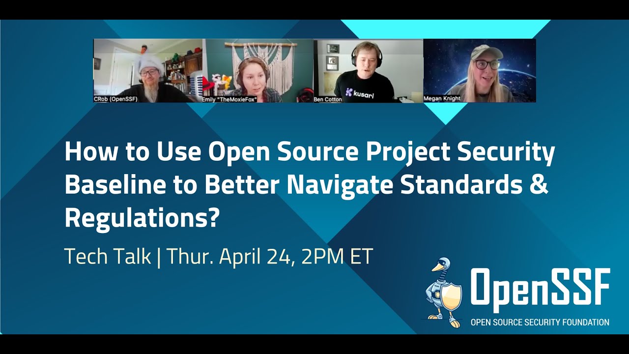 OpenSSF Tech Talk: How to use the OSPS Baseline to Better Navigate ...