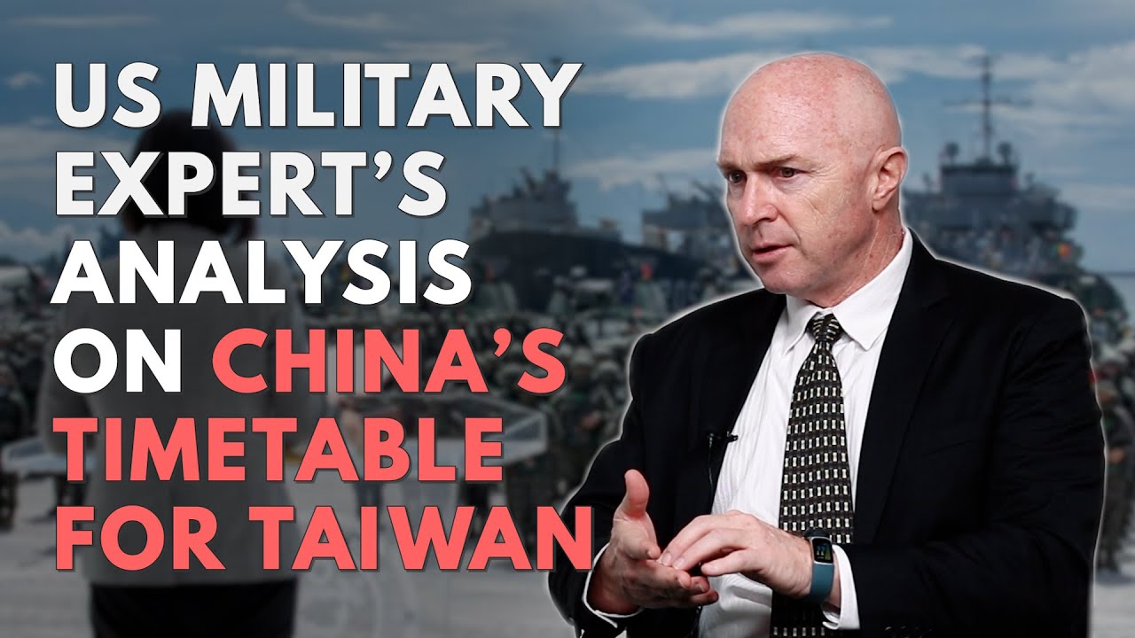 US military expert’s analysis on China’s timetable for Taiwan - YouTube