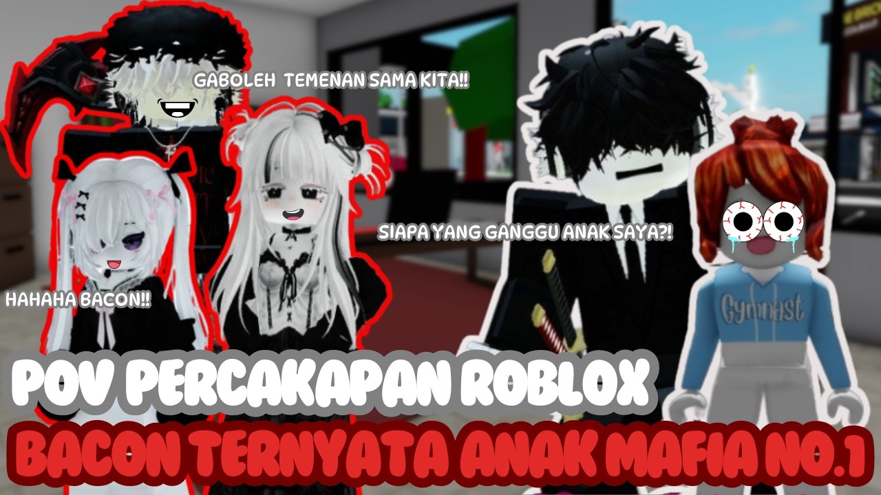 BACON TERNYATA ANAK MAF!A NO.1 - POV PERCAKAPAN ROBLOX Indonesia - YouTube
