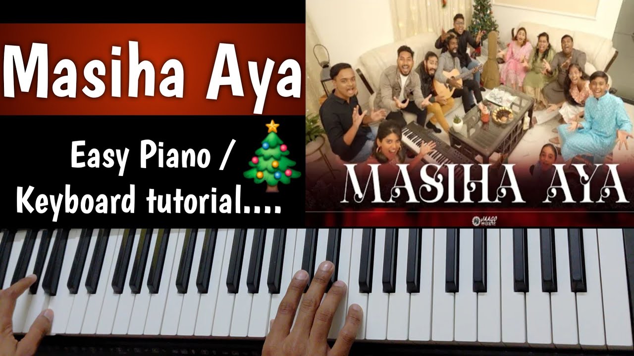🎄Masiha Aya @JaagoMusic| Easy Piano/Keyboard tutorial| By Sahil(Music For God)| Christmas Song ...
