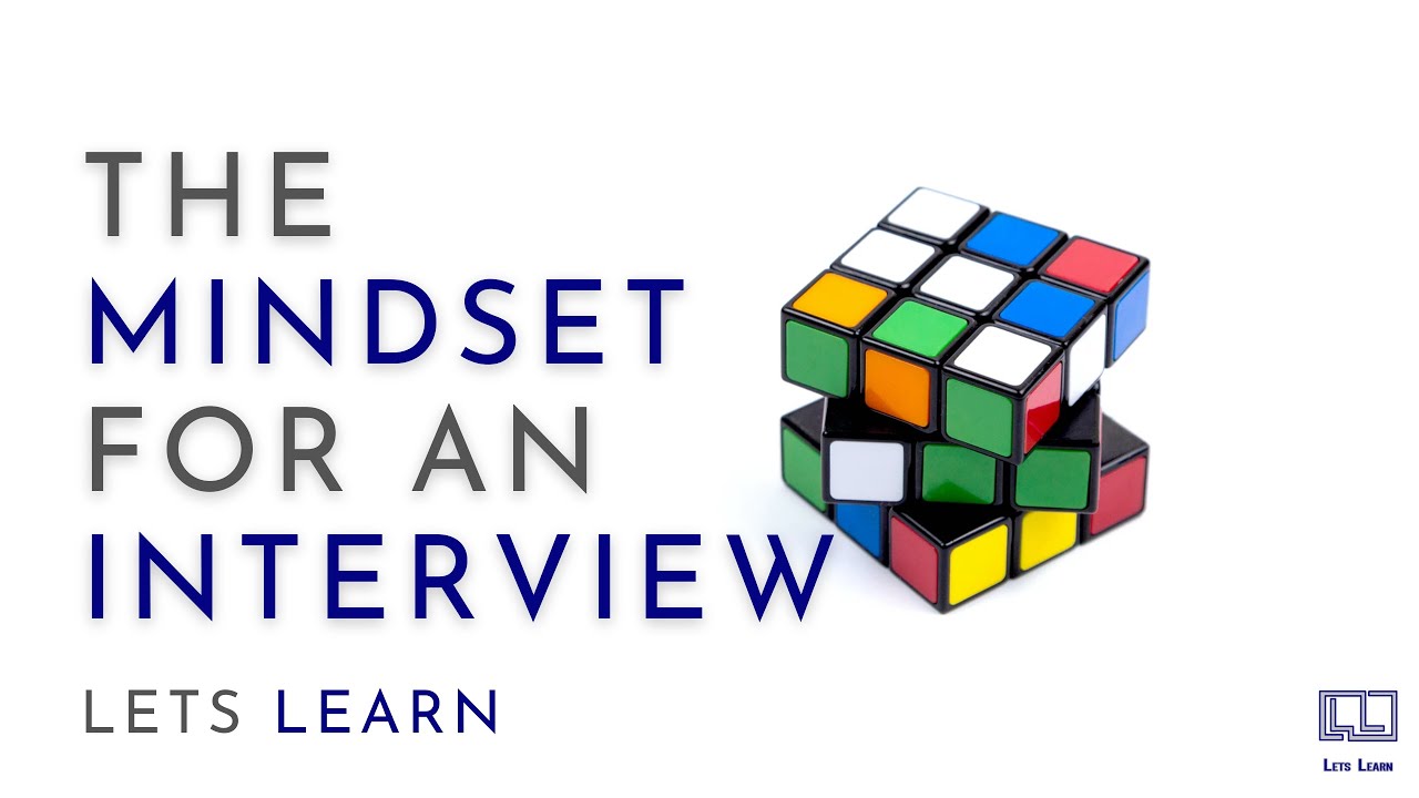 The Mindset For An Interview Lets Learn How To Approach Interview the-mindset-for-an-interview-lets-learn-how-to-approach-interview