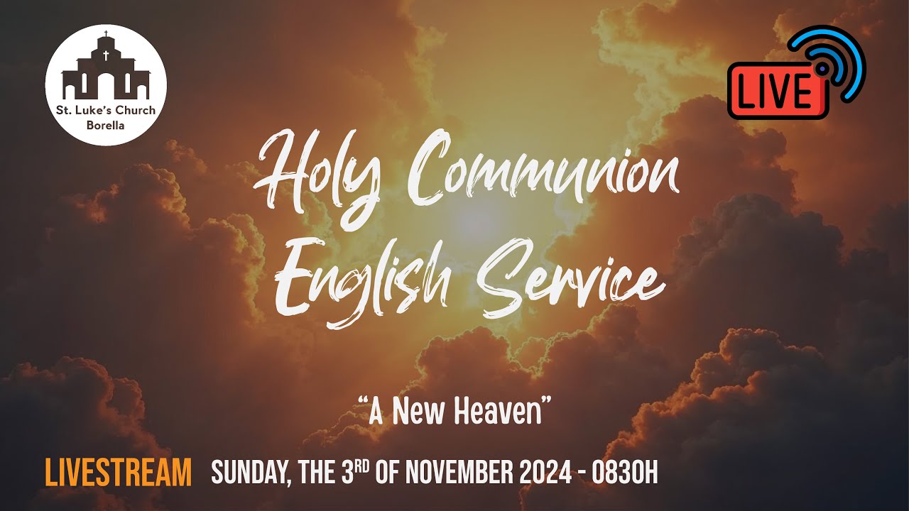 Holy Communion English Service - Sunday, the 3rd of November 2024 ...