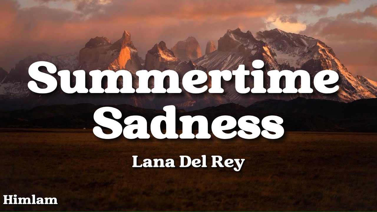 Lana Del Rey - Summertime Sadness (Lyrics) - YouTube