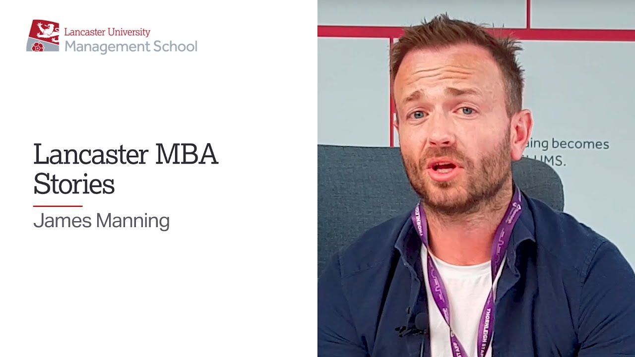 Lancaster MBA Stories: James Manning - YouTube