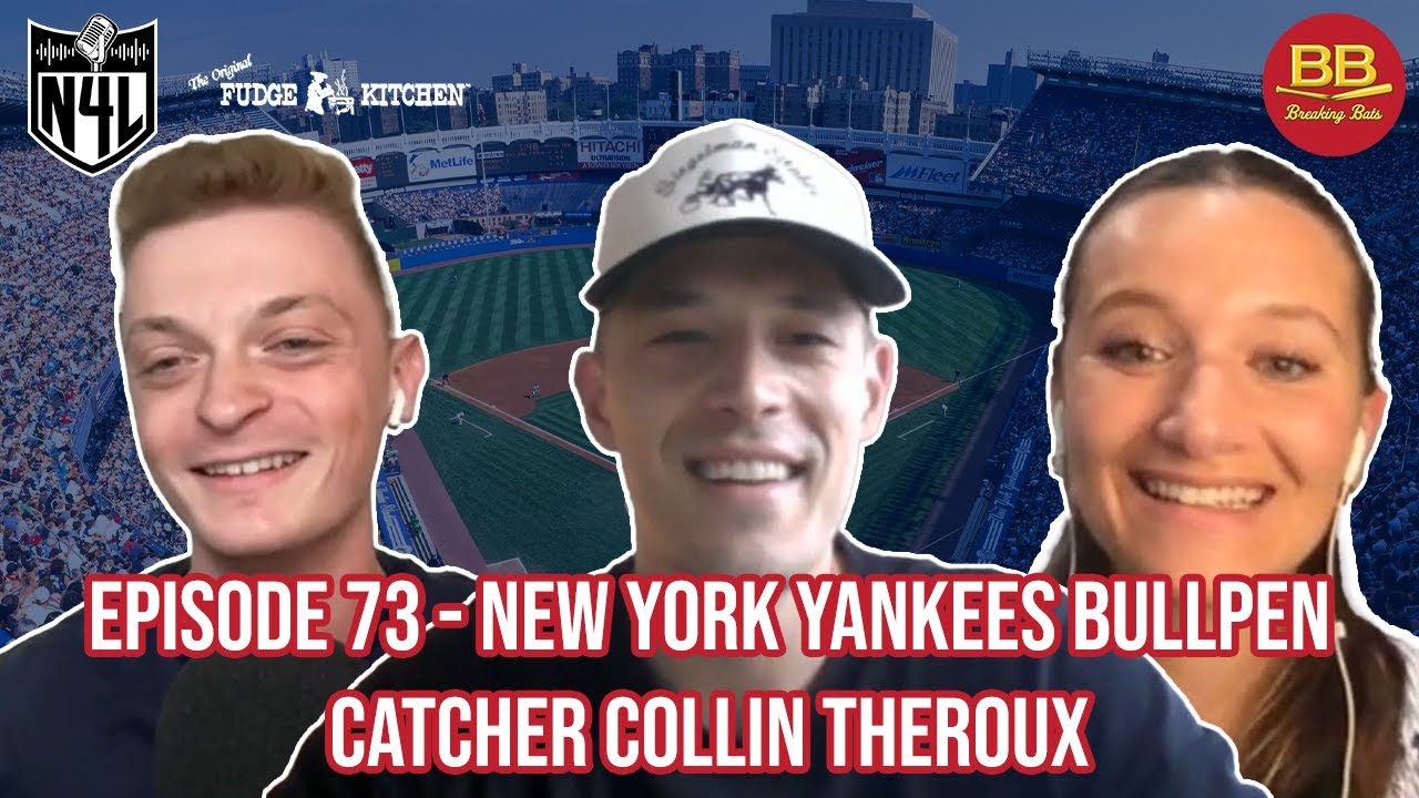 Episode 73 - New York Yankees Bullpen Catcher Collin Theroux - YouTube