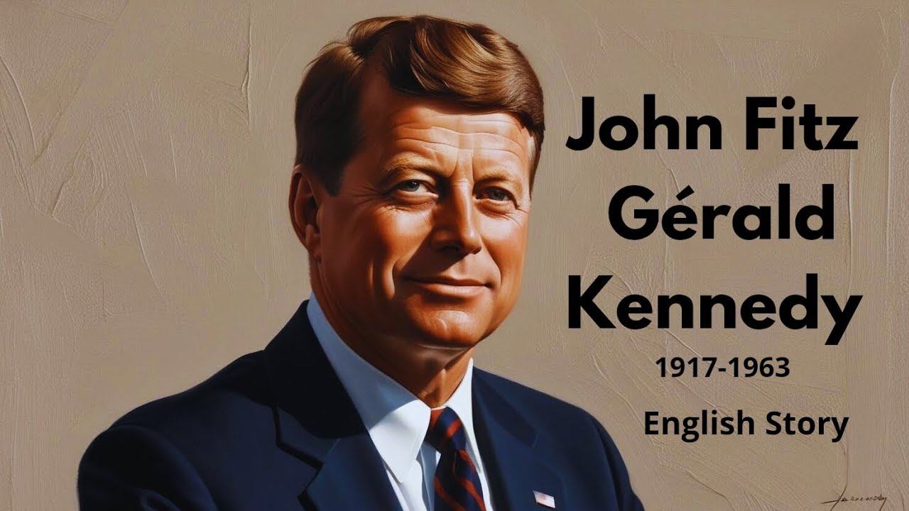 John Fitzgerald Kennedy/ JFK/ Learning English Story/ Improve Your English/ Biography - YouTube