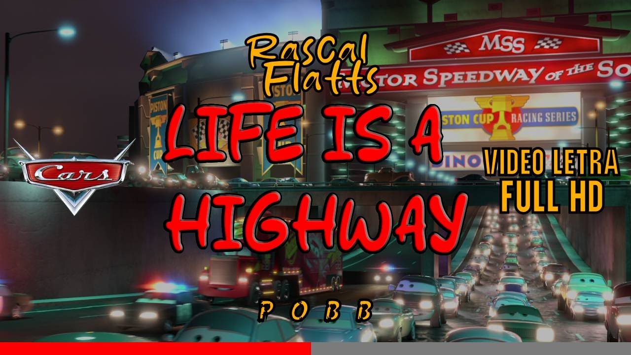 (FHD) Life is a Highway - Cars 1 - Rascal Flatts - VIDEO-LYRICS (ESP ...