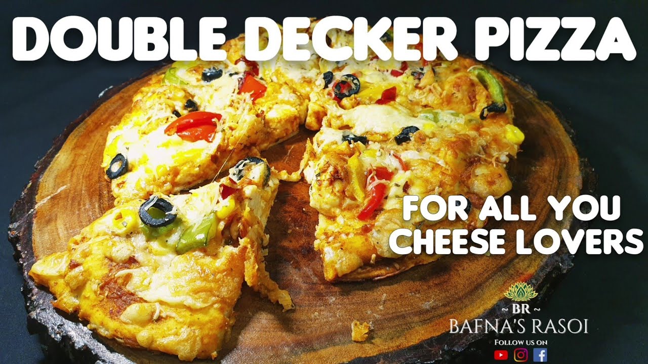 Double Decker Cheese Pizza Recipe | Most Cheesy Pizza Recipe | Bafna's ...