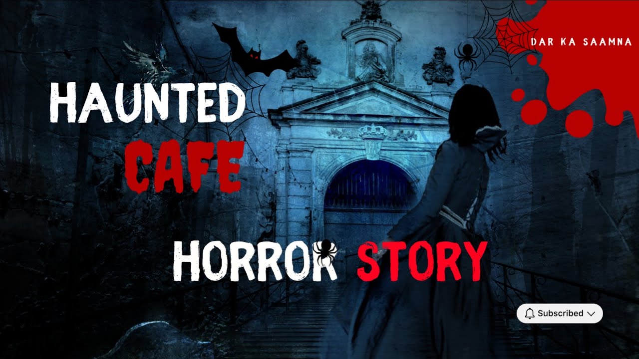HAUNTED CAFE | Real Story of Hill Location | Horror Story | # ...