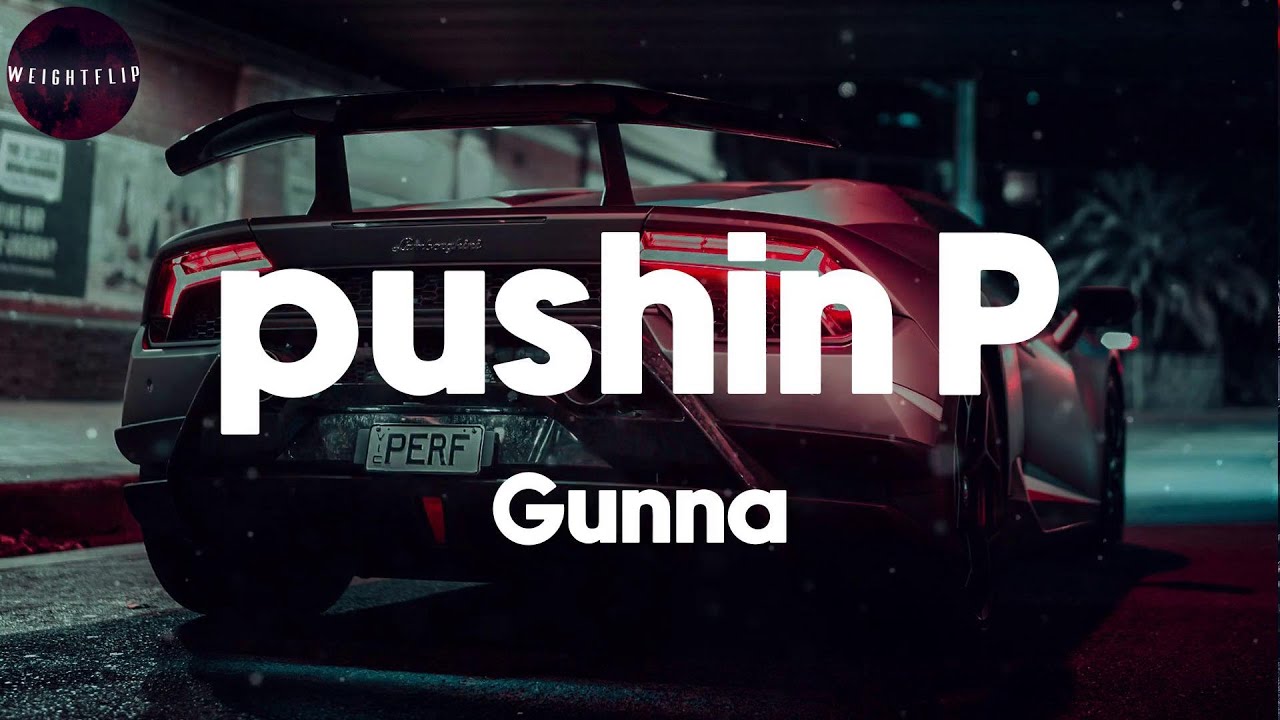 Gunna - pushin P (Lyric Video) - YouTube