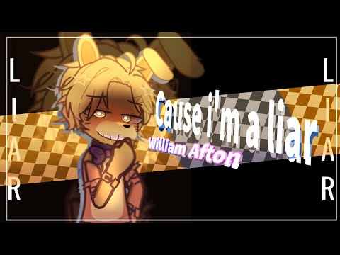 'Cause I'm a Liar [meme] || William Afton || FNaF gl2 || HellKinX!