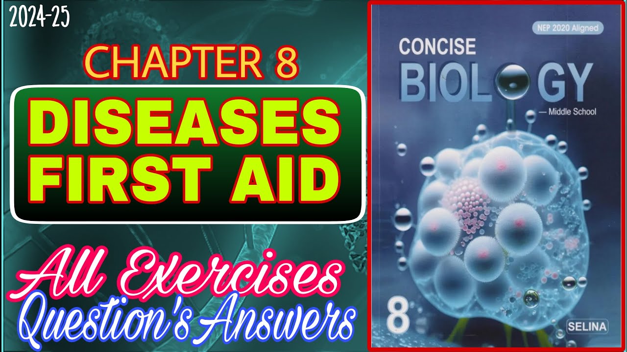 Diseases and First Aid | Class 8 Biology Chapter 8 | Answers | 2024-25 ...