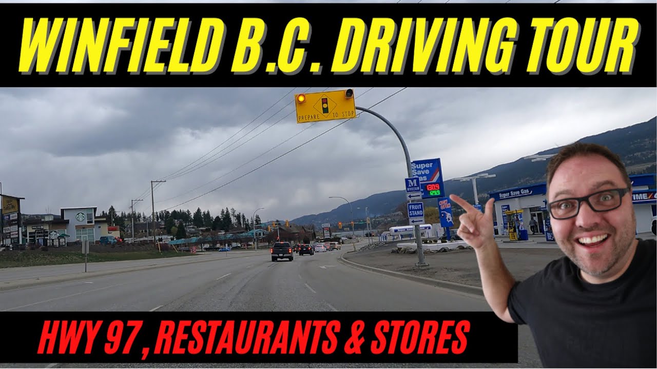 Winfield B.C. Canada Driving Tour | Hwy 97 Lake Country | Stores ...