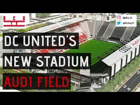 DC United's New Stadium Audi Field | An Introduction | DCU TV - YouTube