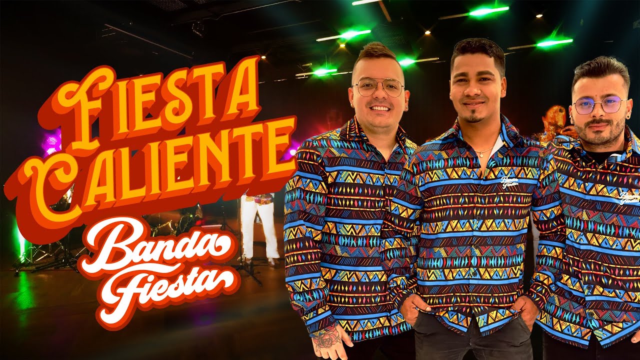 Fiesta Caliente, Banda Fiesta - Video Oficial - YouTube