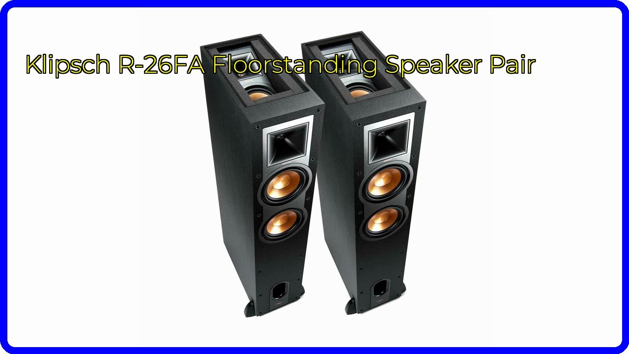REVIEW (2025): Klipsch R-26FA Floorstanding Speaker Pair. ESSENTIAL ...