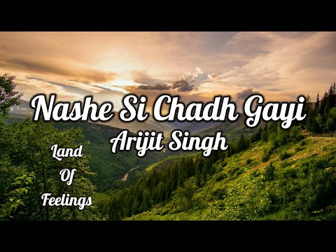Nashe Si Chadh Gayi (lyrics) | Arijit Singh | Befikre