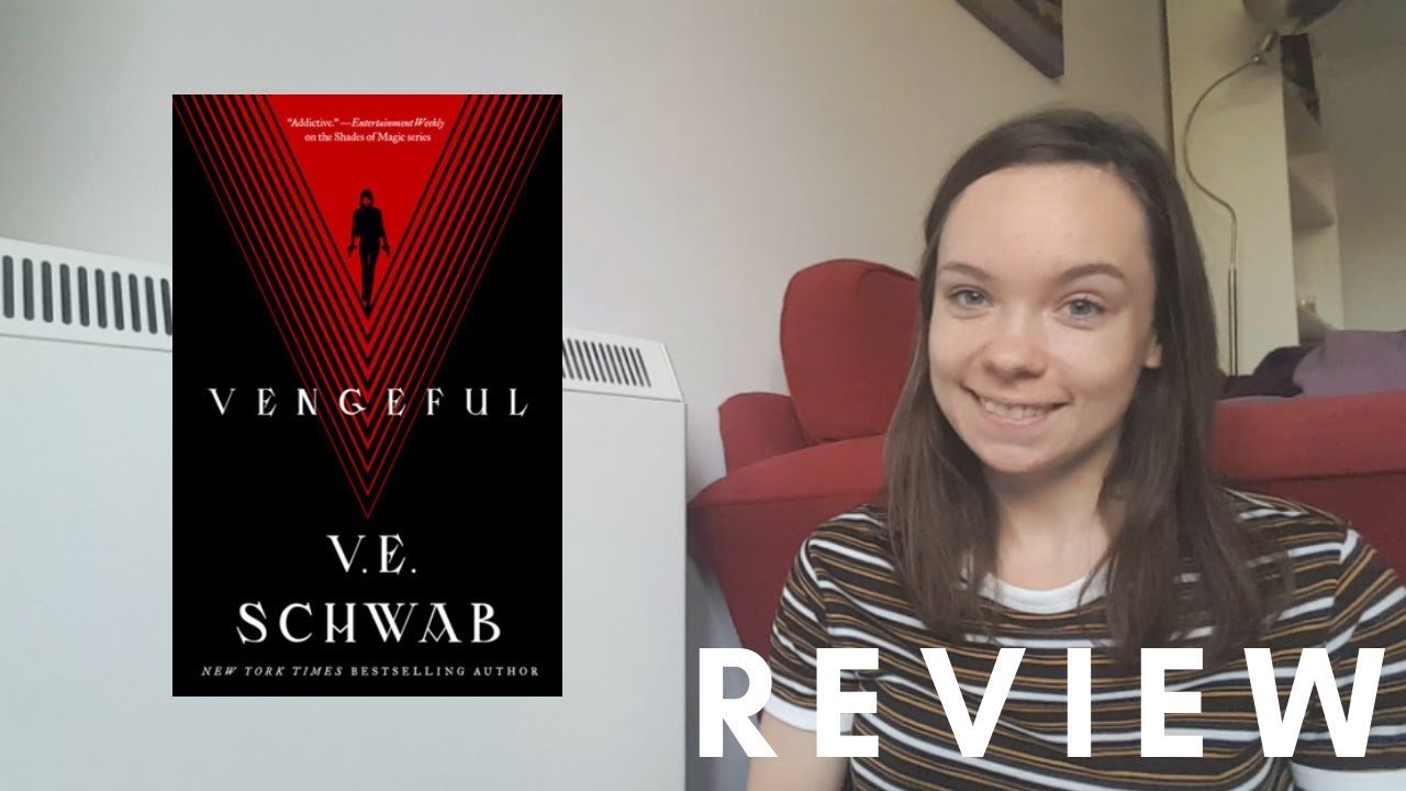 BOOK REVIEW || VENGEFUL BY V. E. SCHWAB - YouTube
